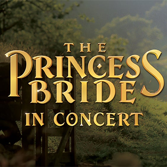 The Princess Bride in Concert | Denver Performing Arts Complex